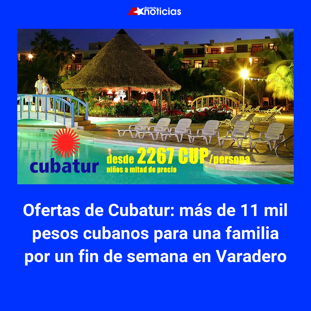 Ofertas de Cubatur: más de 11 mil pesos cubanos para una familia por un ...