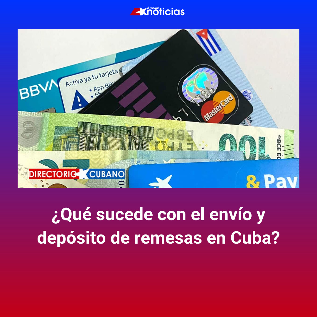 ¿Qué sucede con el envío y depósito de remesas en Cuba?