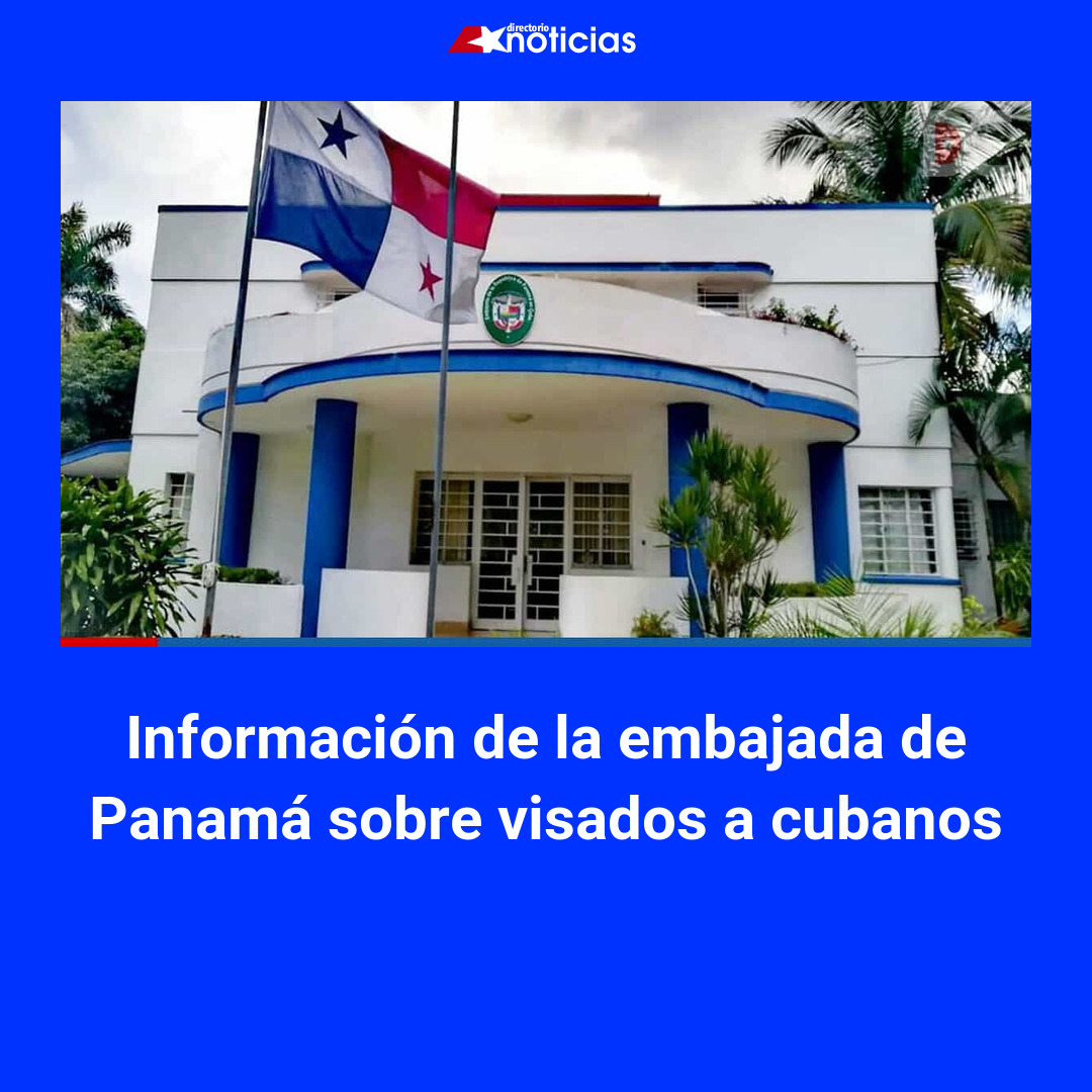 Information from the Panamanian Embassy on visas for Cubans
