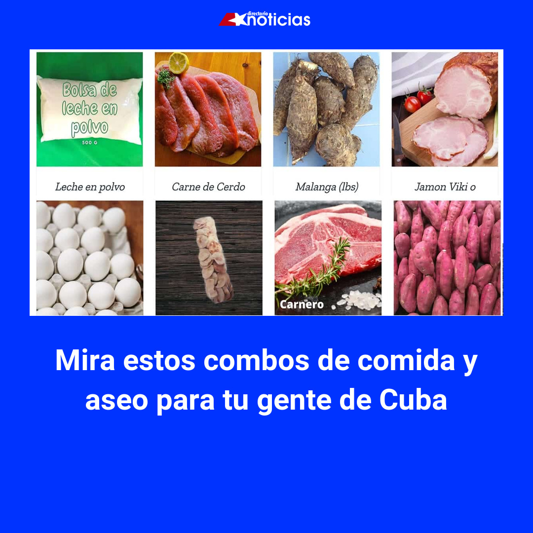 Mira estos combos de comida y aseo para tu gente de Cuba