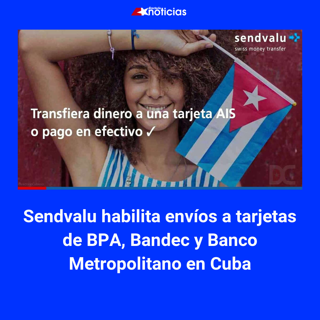 Sendvalu habilita envíos a tarjetas de BPA, Bandec y Banco ...