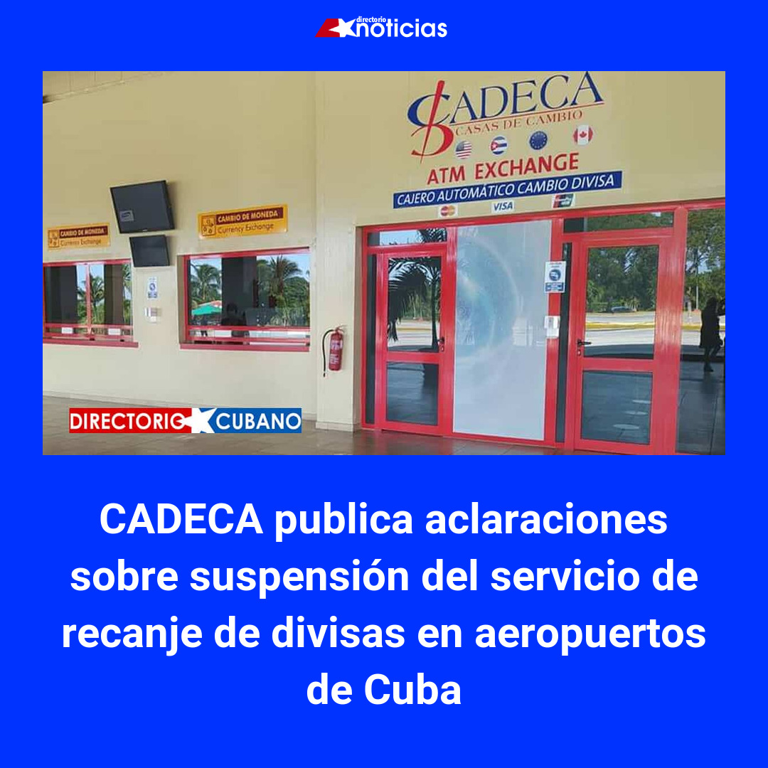تنشر CADECA توضيحات بشأن تعليق خدمة صرف العملات في المطارات الكوبية.