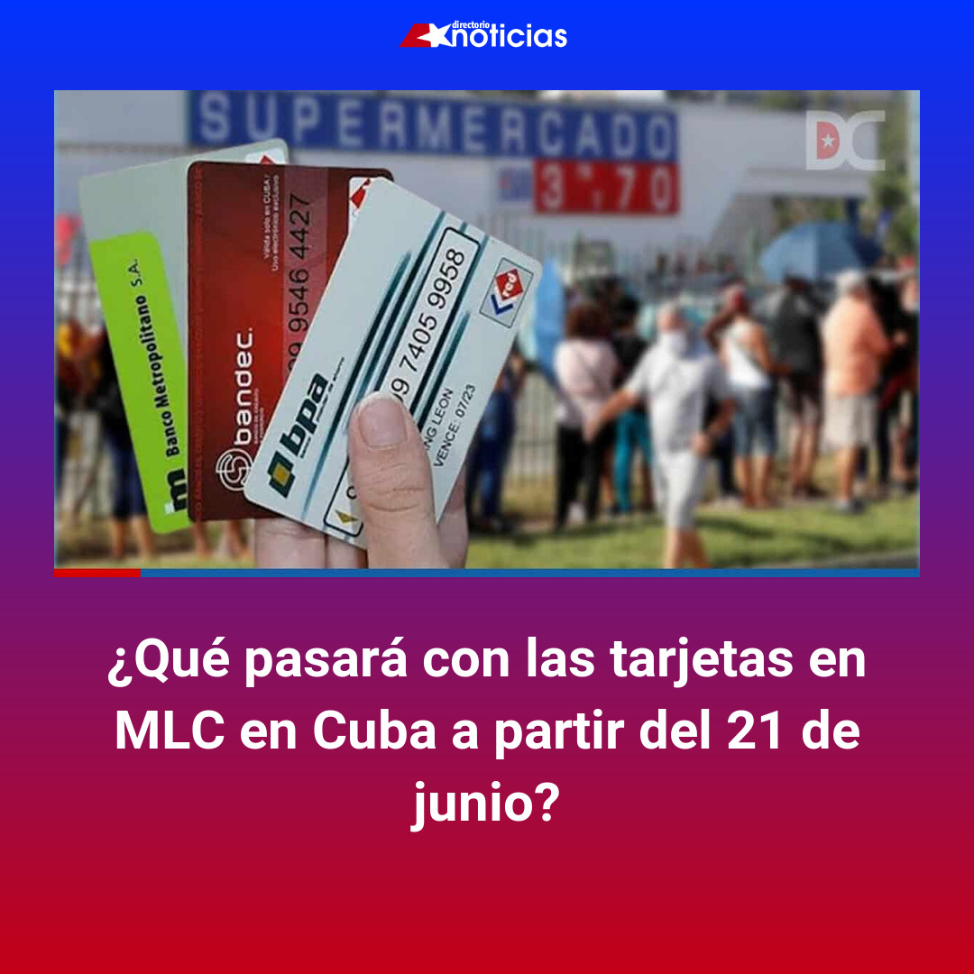 ¿Qué pasará con las tarjetas en MLC en Cuba a partir del 21 de junio?