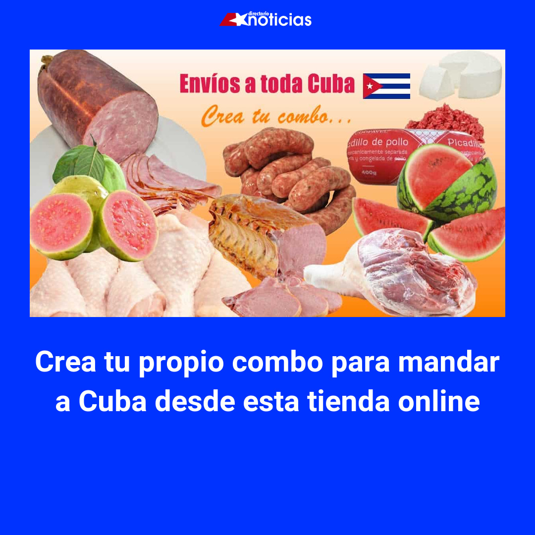 Crea tu propio combo para mandar a Cuba desde esta tienda online