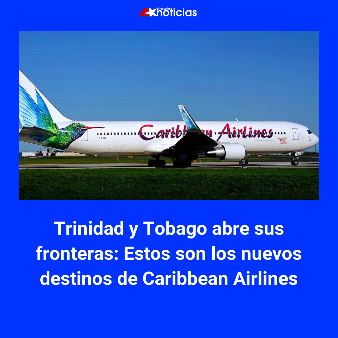 Trinidad en Tobago opent zijn grenzen: dit zijn de nieuwe bestemmingen ...