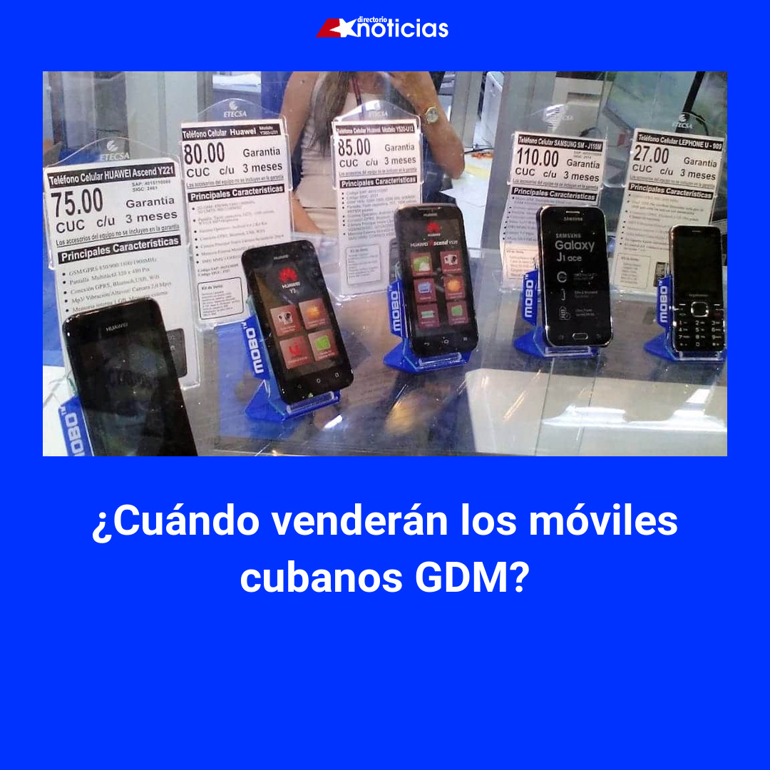 ¿Cuándo venderán los móviles cubanos GDM?