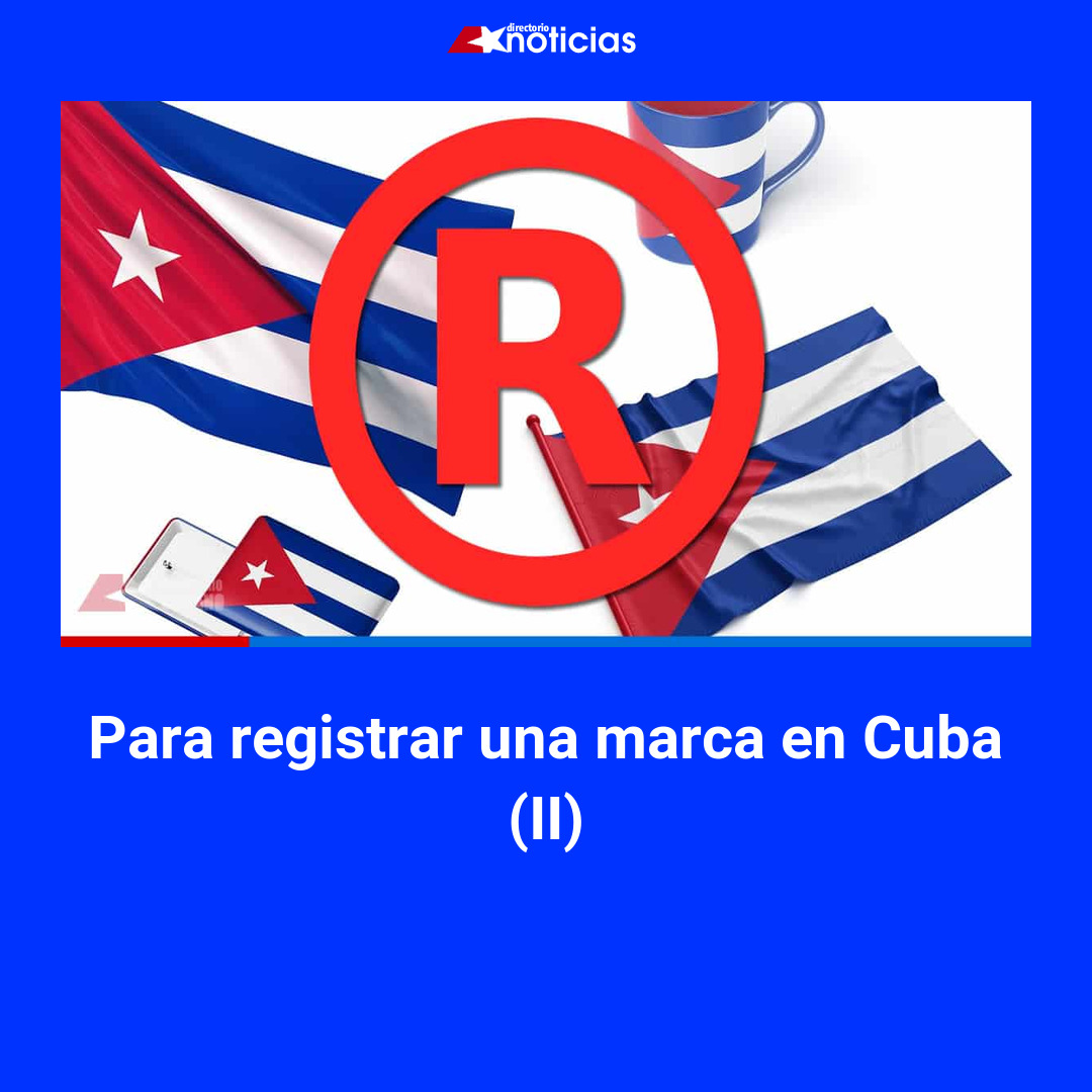 Para registrar una marca en Cuba (II)