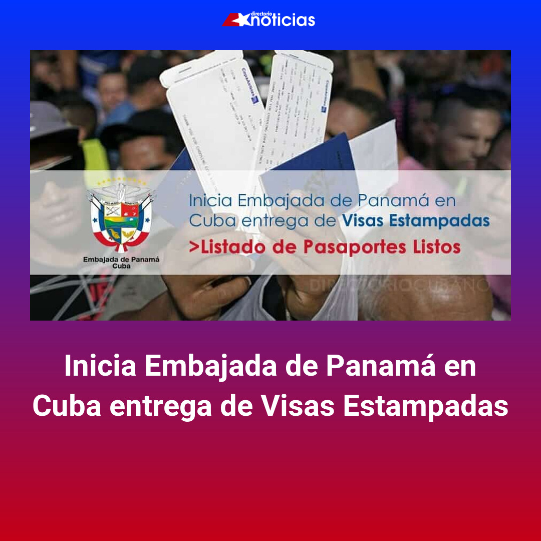 Inicia Embajada de Panamá en Cuba entrega de Visas Estampadas