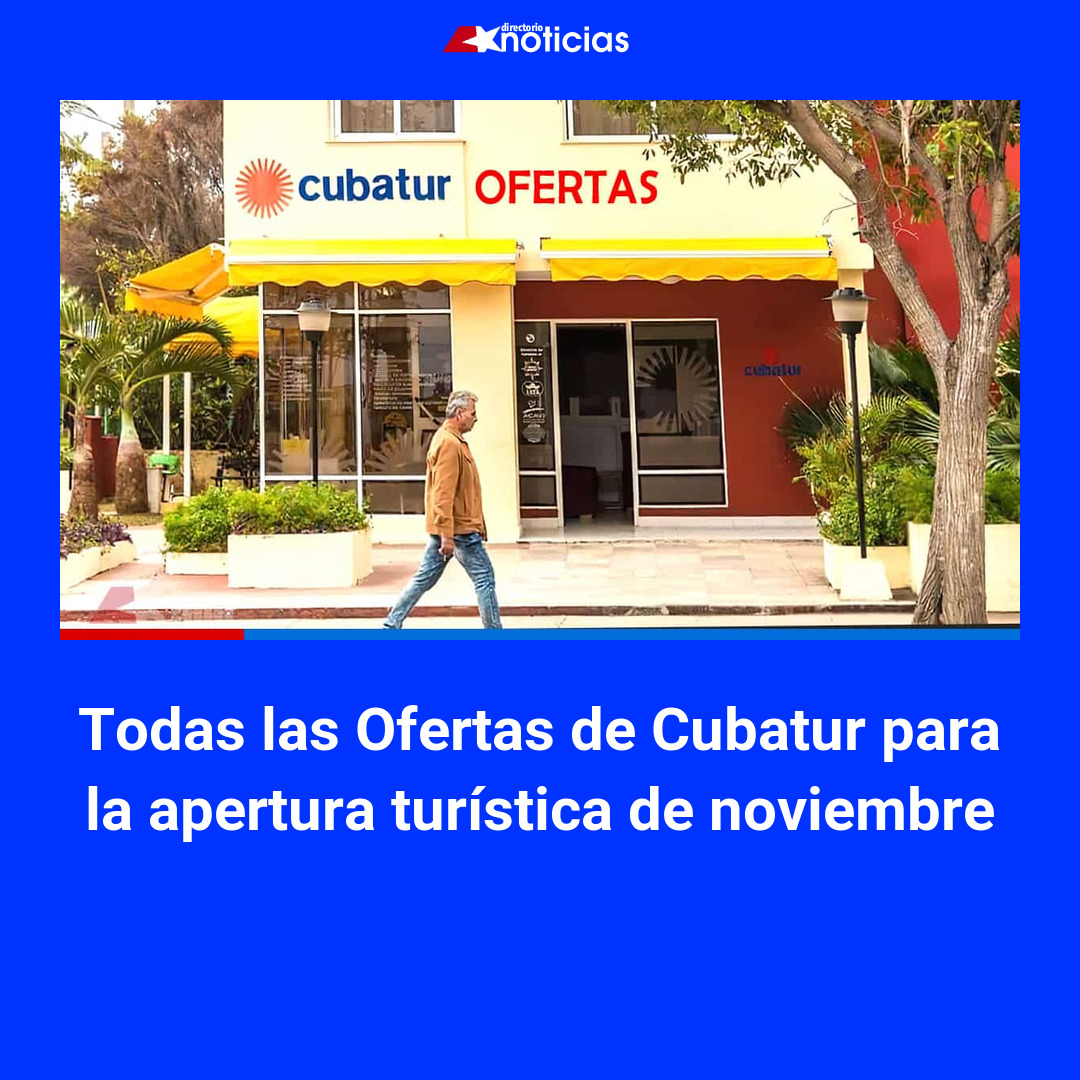 Todas las Ofertas de Cubatur para la apertura turística de noviembre