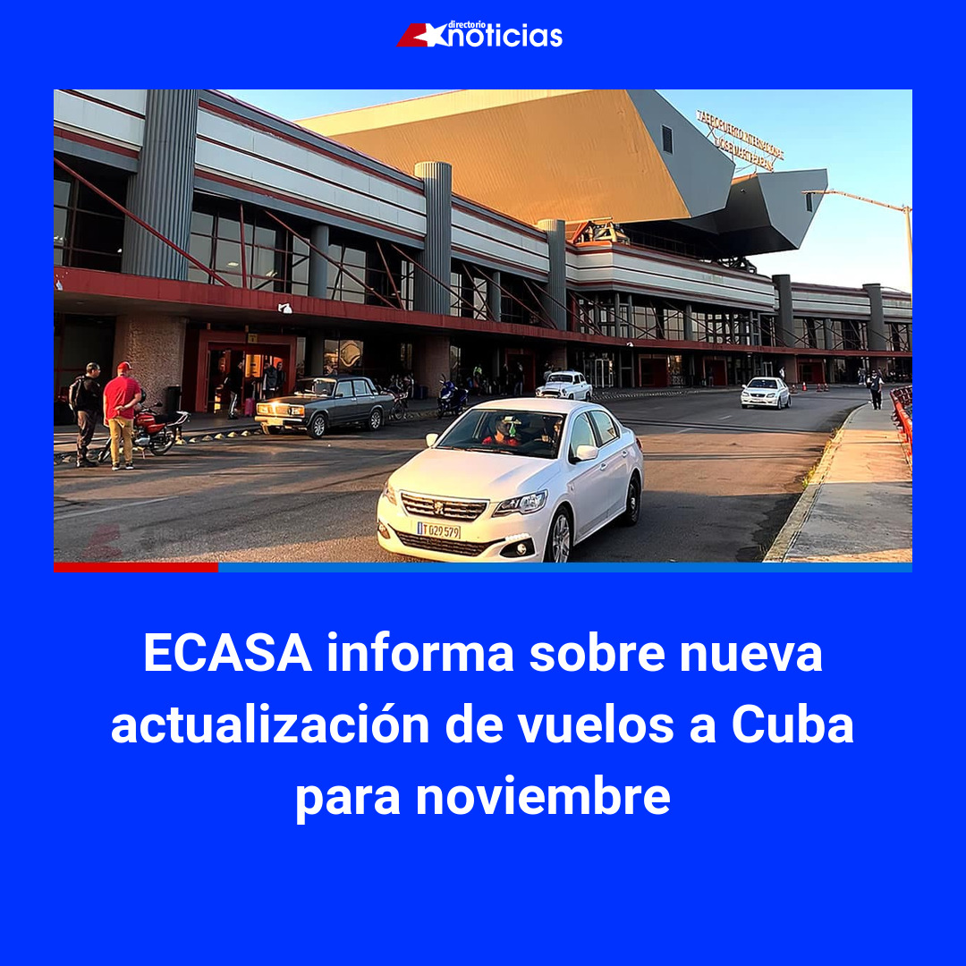 ECASA informa sobre nueva actualización de vuelos a Cuba para noviembre