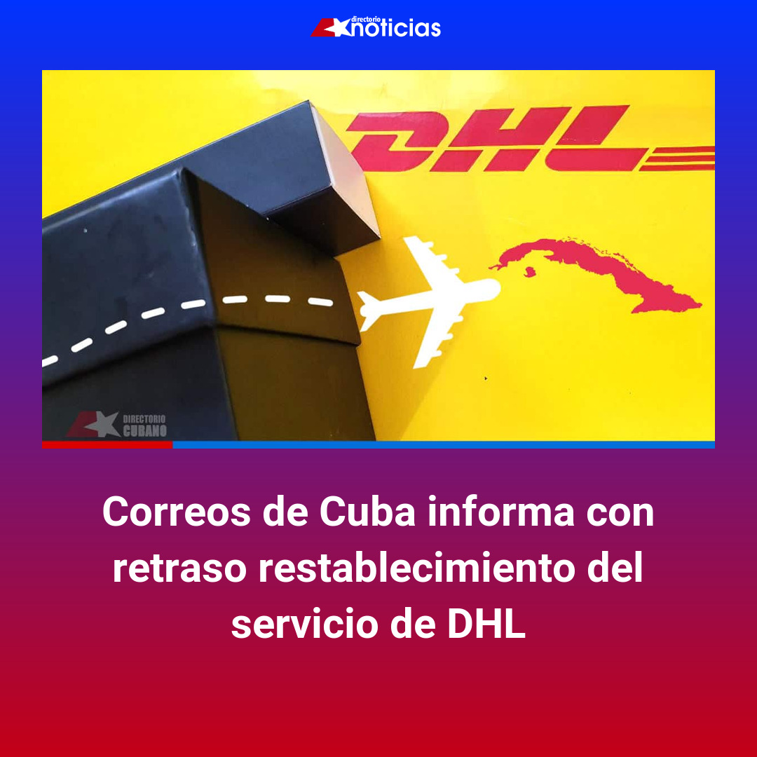 Correos de Cuba informa con retraso restablecimiento del servicio de DHL