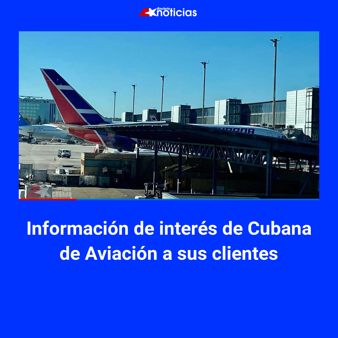 Información de interés de Cubana de Aviación a sus clientes