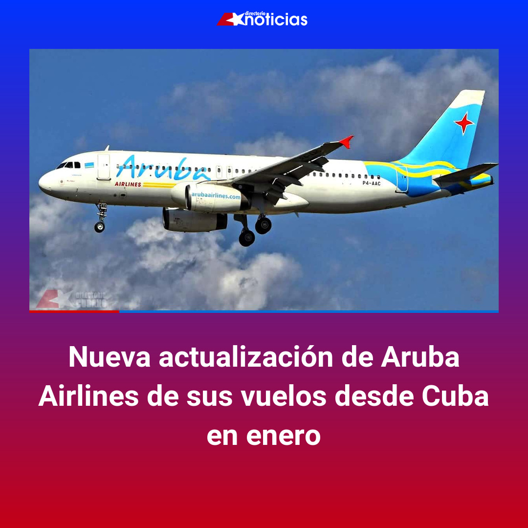 Nueva actualización de Aruba Airlines de sus vuelos desde Cuba en enero