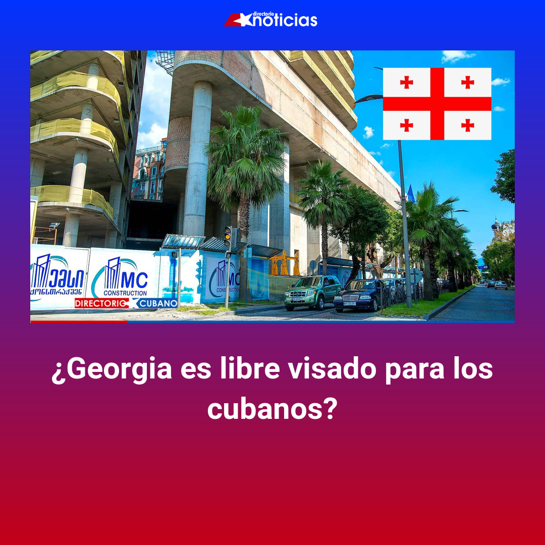 ¿Georgia es libre visado para los cubanos?