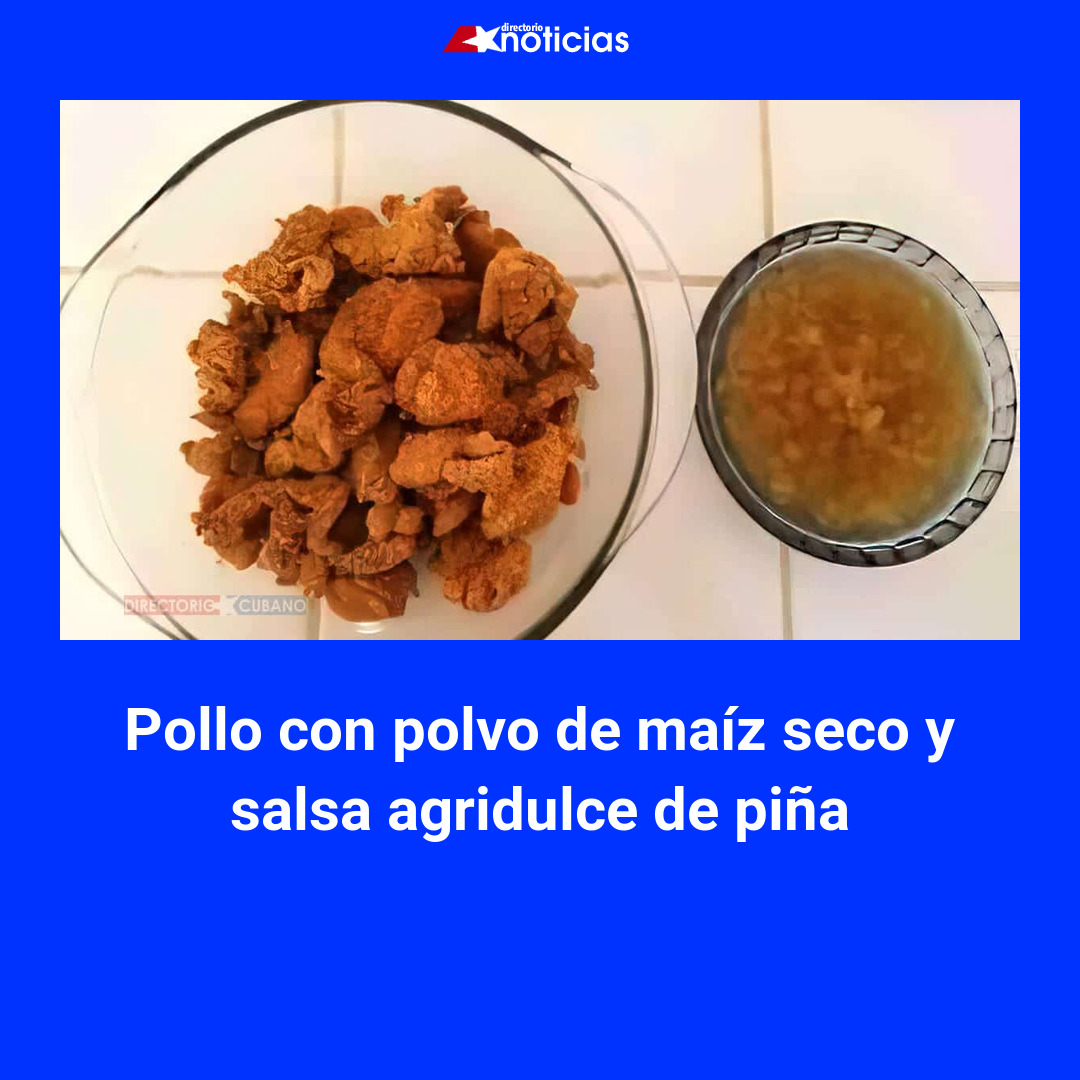 Pollo con polvo de maíz seco y salsa agridulce de piña