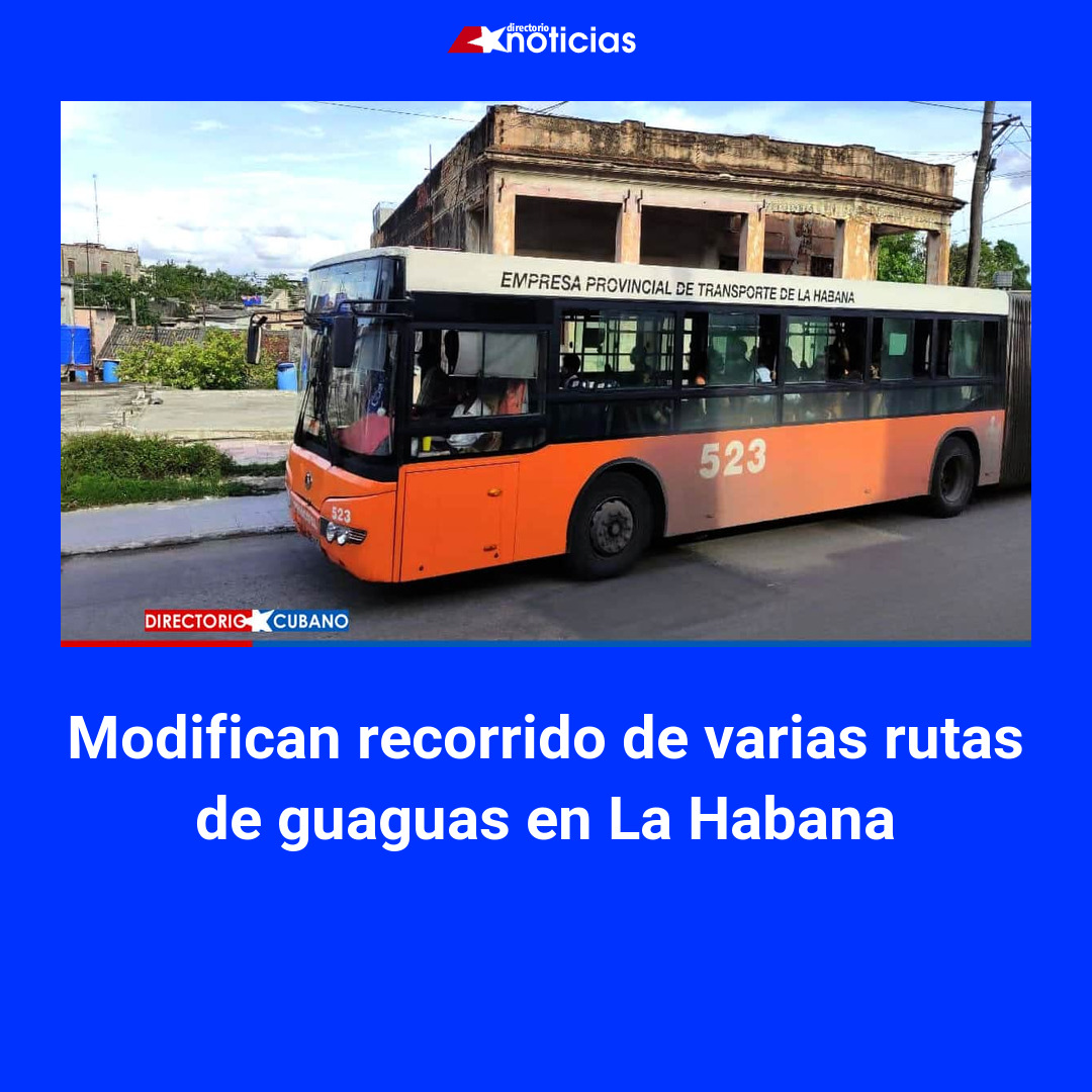 Modifican recorrido de varias rutas de guaguas en La Habana