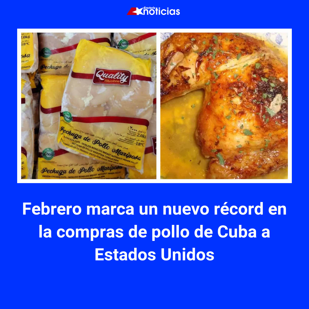 Febrero marca un nuevo récord en la compras de pollo de Cuba a Estados ...