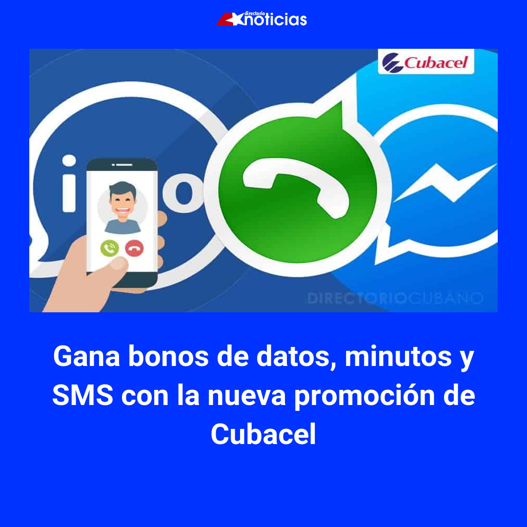 Gana bonos de datos, minutos y SMS con la nueva promoción de Cubacel