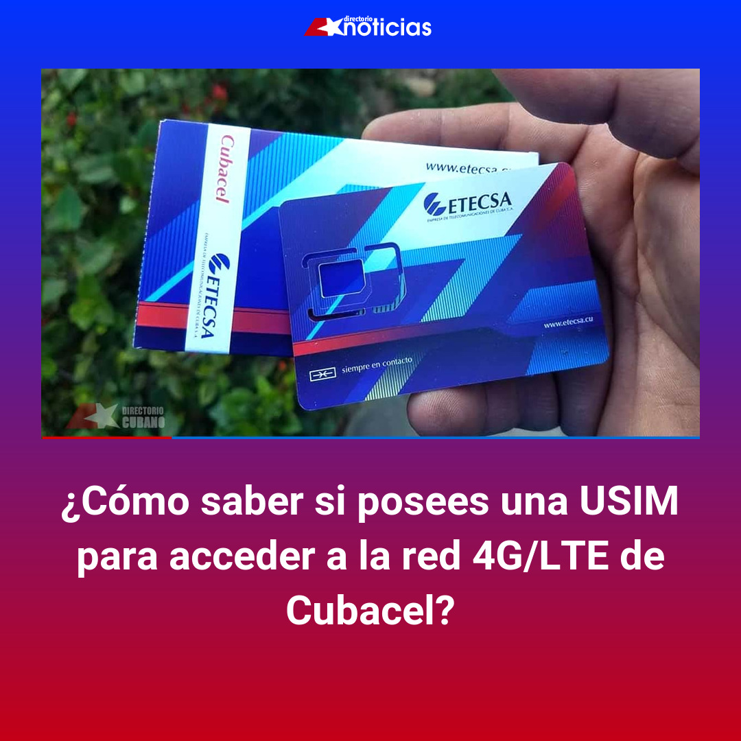 ¿Cómo saber si posees una USIM para acceder a la red 4G/LTE de Cubacel?