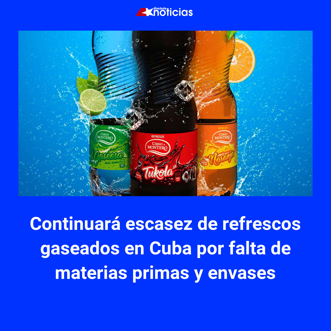 Continuará escasez de refrescos gaseados en Cuba por falta de materias ...