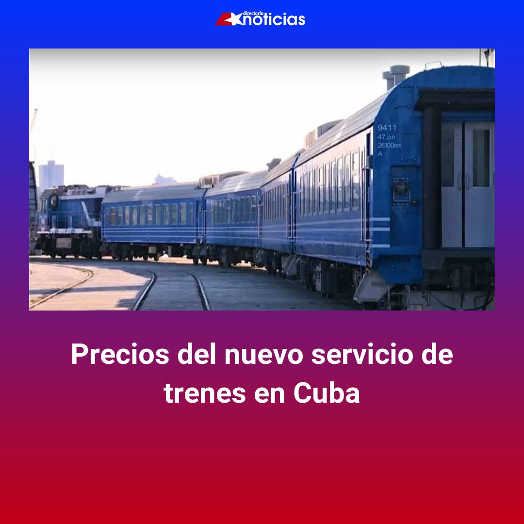 Precios del nuevo servicio de trenes en Cuba