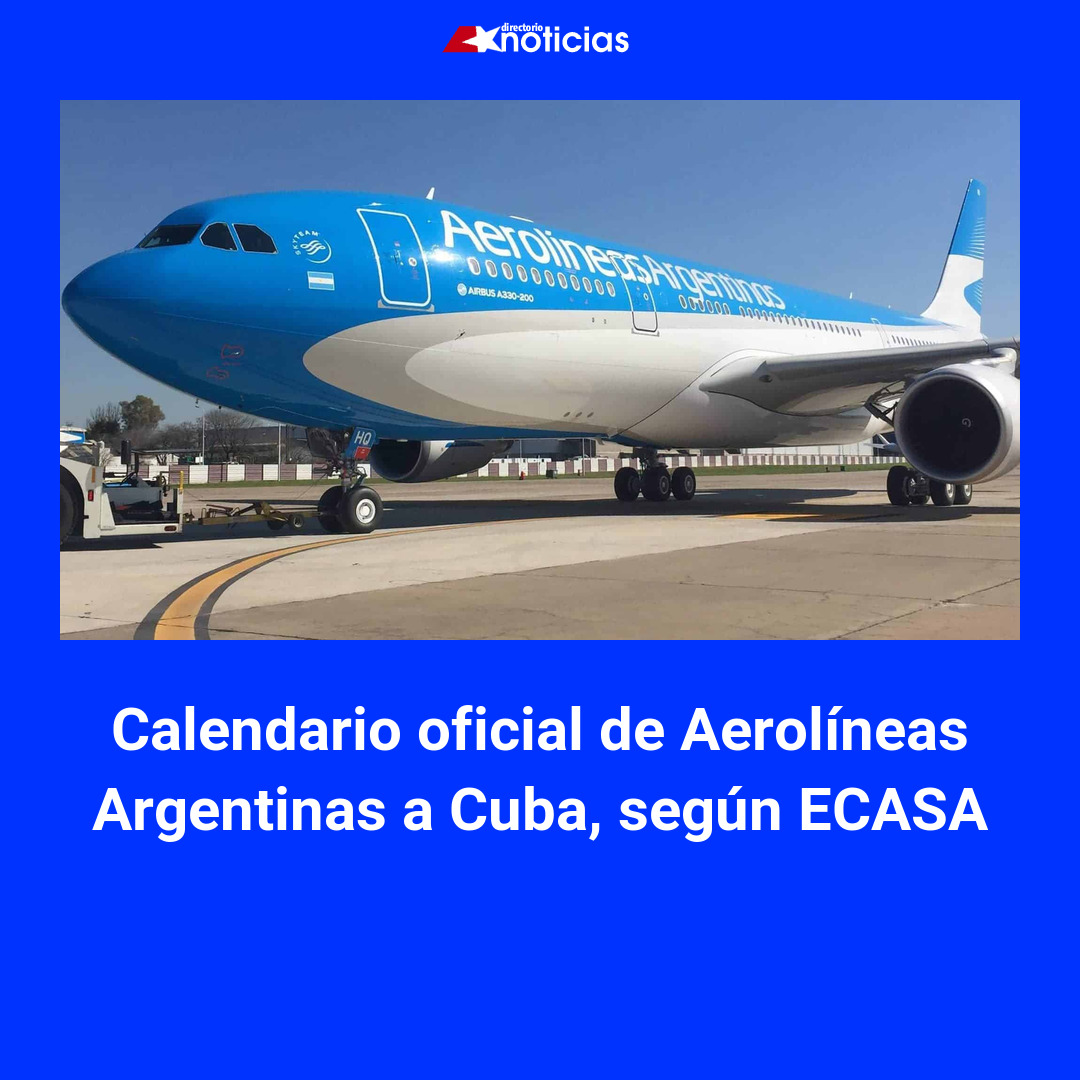 Calendario oficial de Aerolíneas Argentinas a Cuba, según ECASA