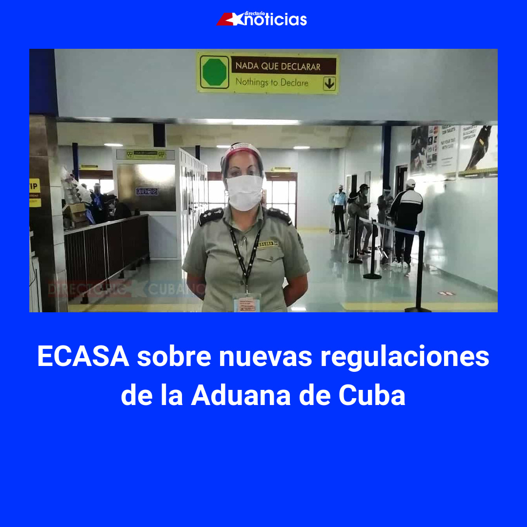 ECASA sobre nuevas regulaciones de la Aduana de Cuba