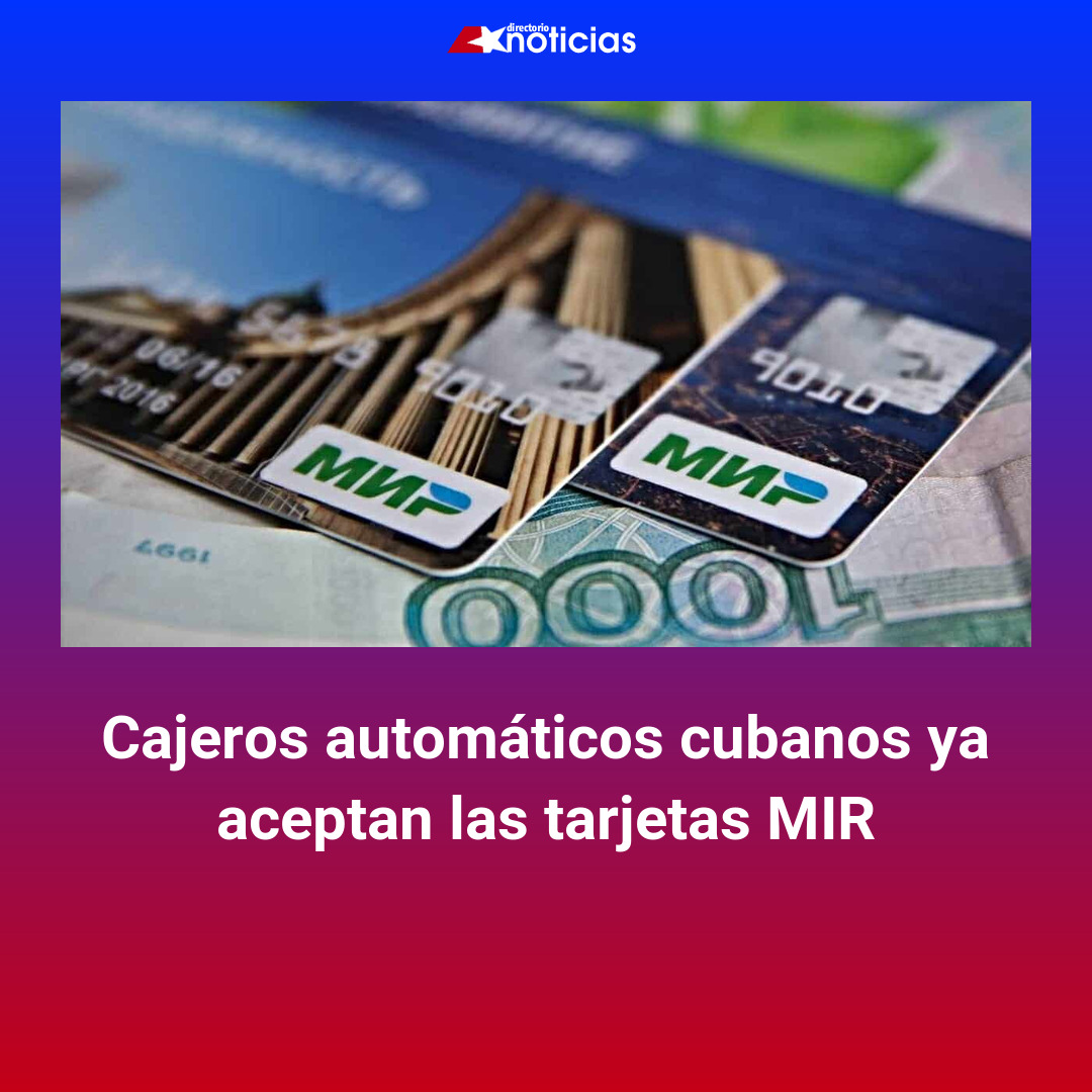 Cajeros automáticos cubanos ya aceptan las tarjetas MIR