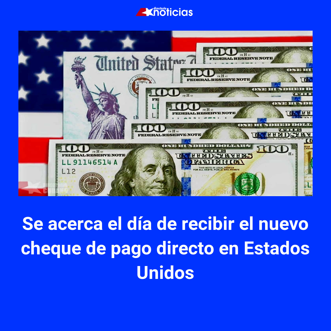Se acerca el día de recibir el nuevo cheque de pago directo en Estados ...