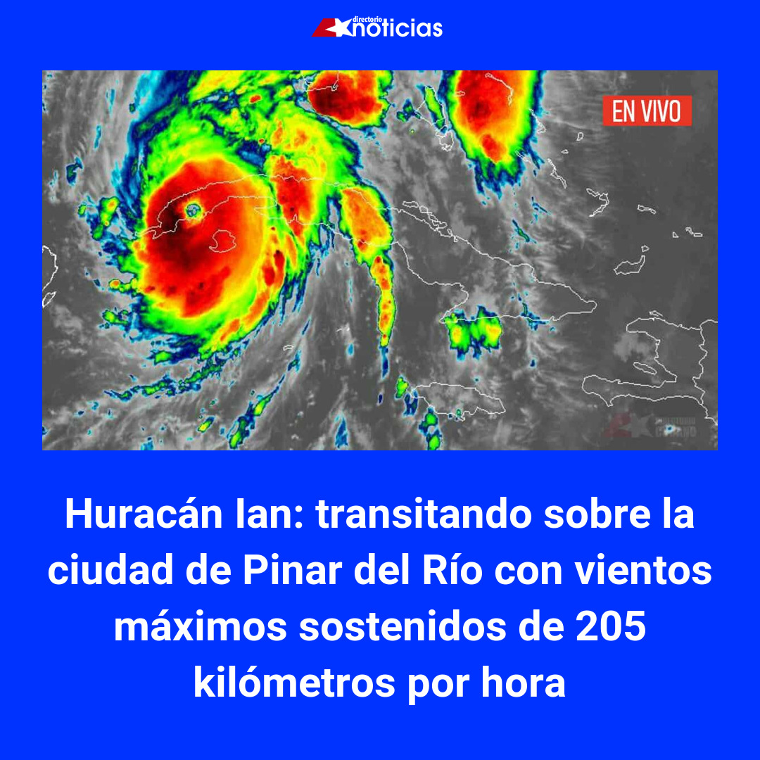 Huracán Ian: transitando sobre la ciudad de Pinar del Río con vientos ...
