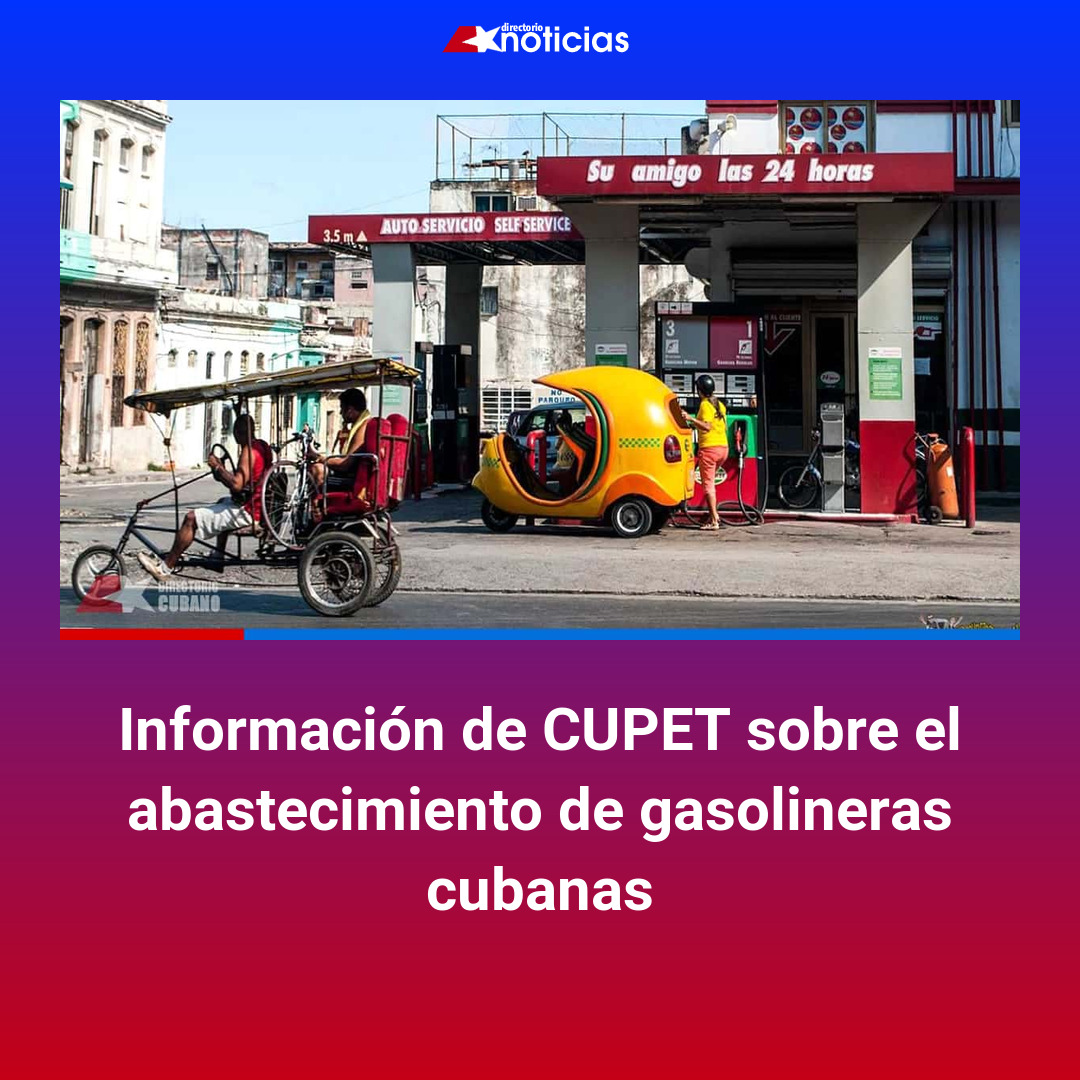 Información de CUPET sobre el abastecimiento de gasolineras cubanas