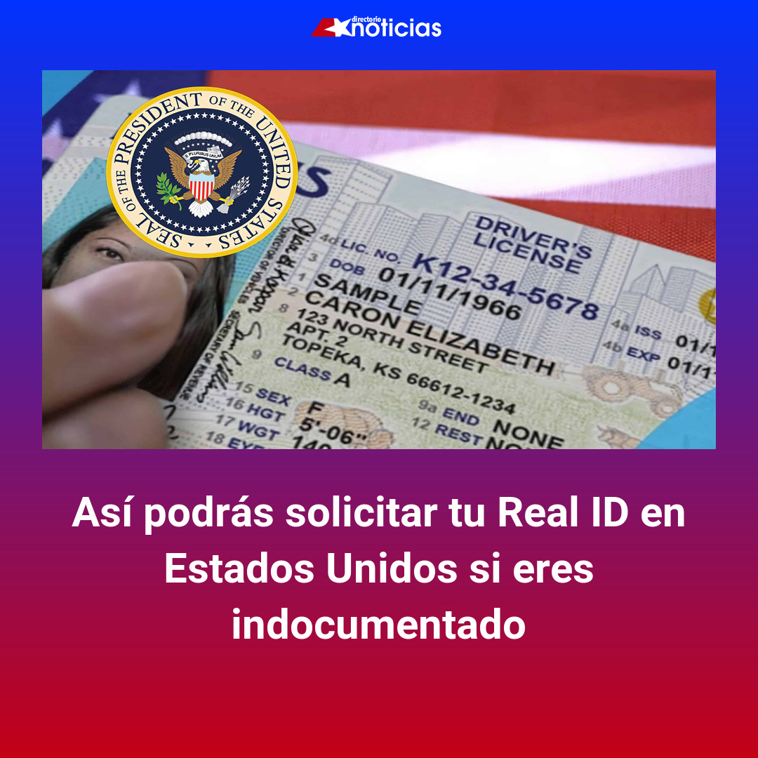 Así podrás solicitar tu Real ID en Estados Unidos si eres indocumentado