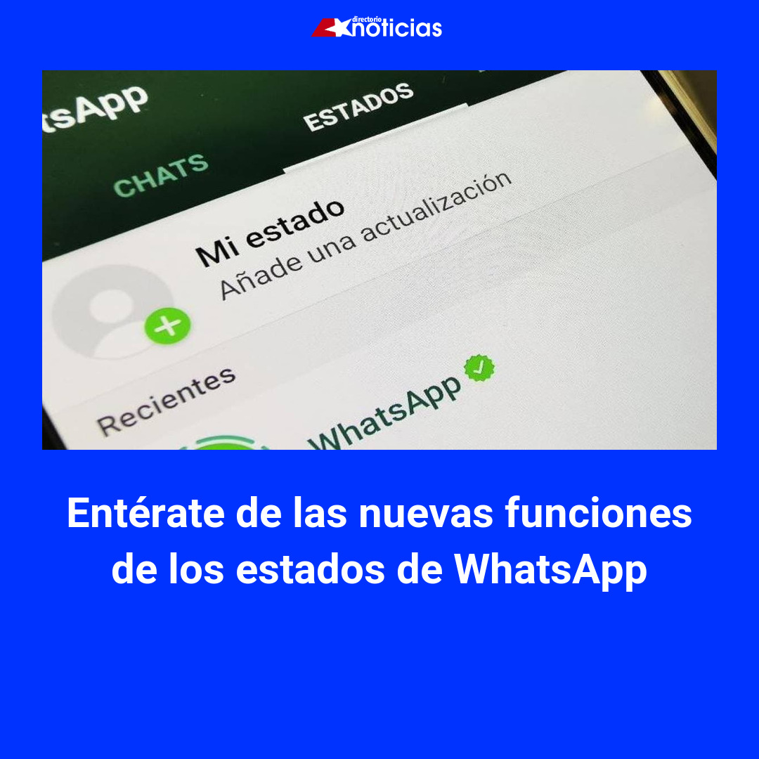 Entérate de las nuevas funciones de los estados de WhatsApp