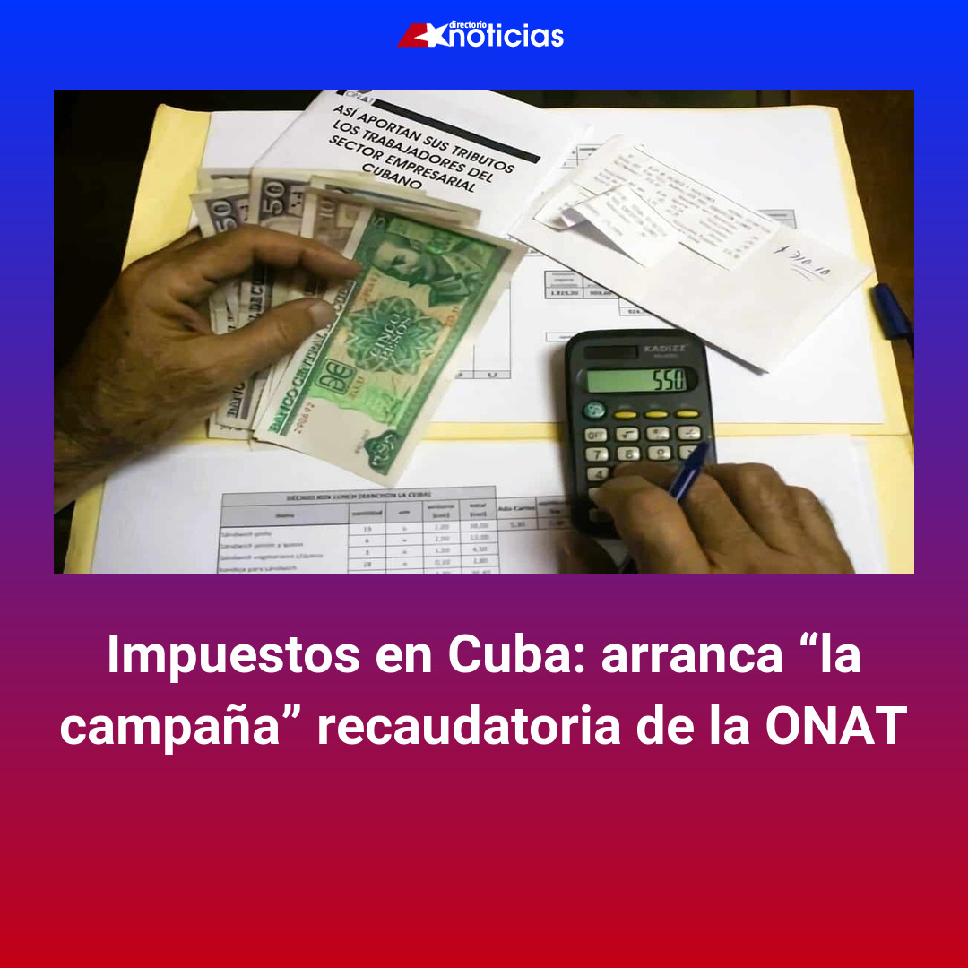 Impuestos en Cuba: arranca “la campaña” recaudatoria de la ONAT