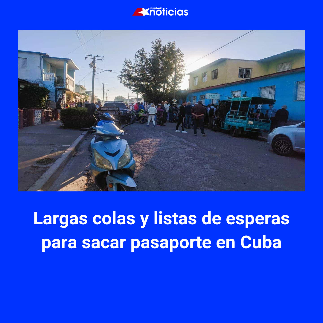 Long lines and waiting lists to obtain a passport in Cuba