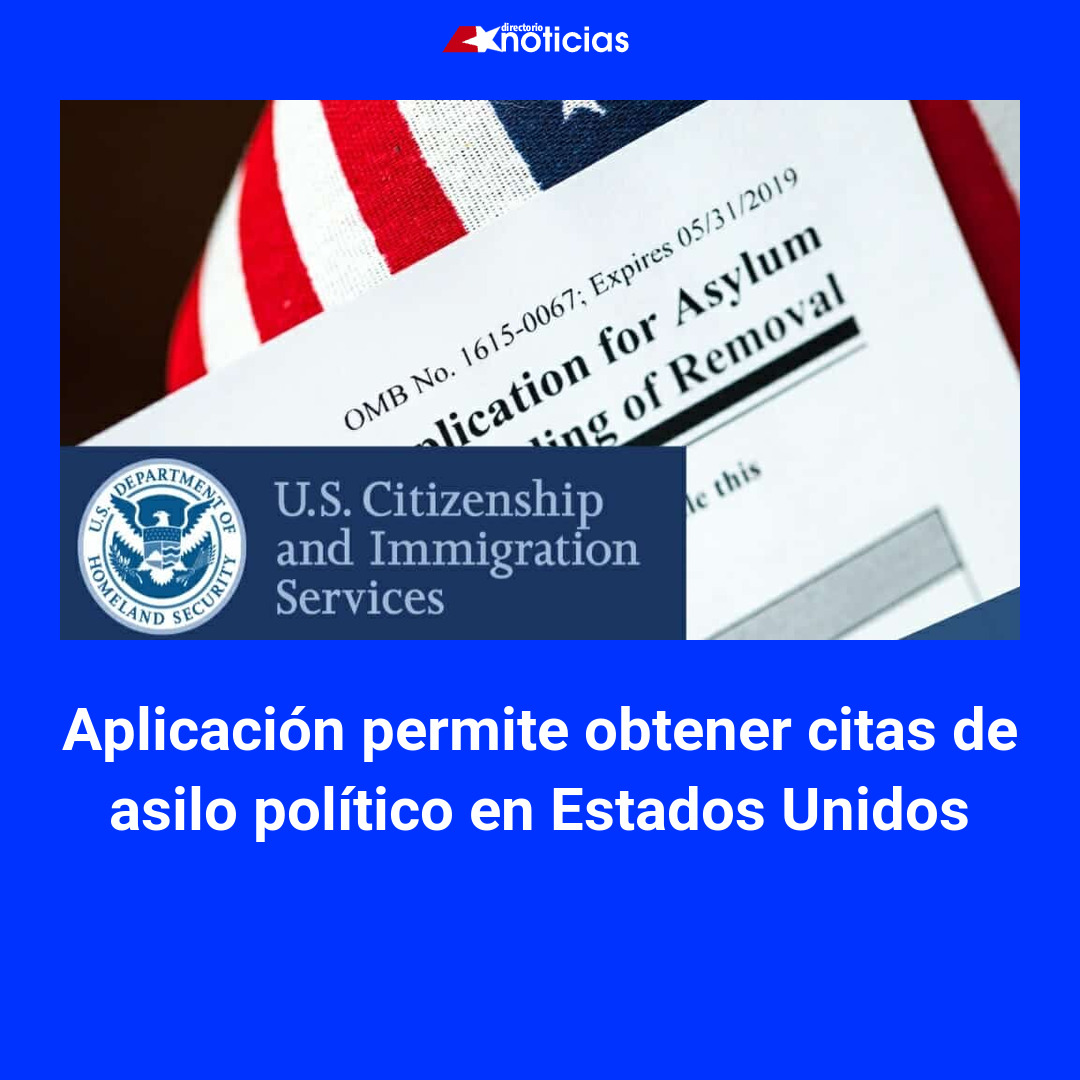 Aplicación permite obtener citas de asilo político en Estados Unidos