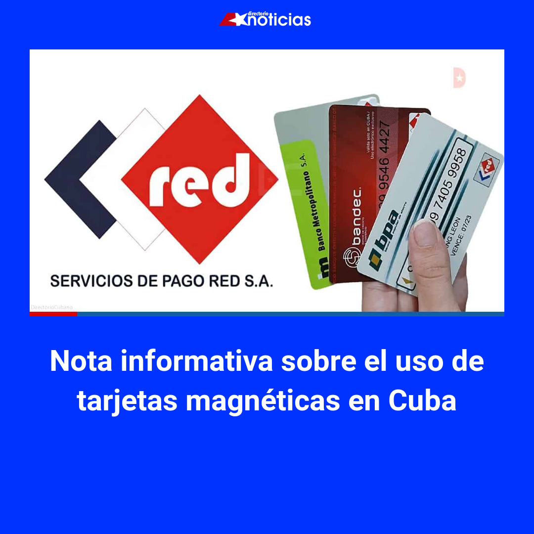 Nota informativa sobre el uso de tarjetas magnéticas en Cuba