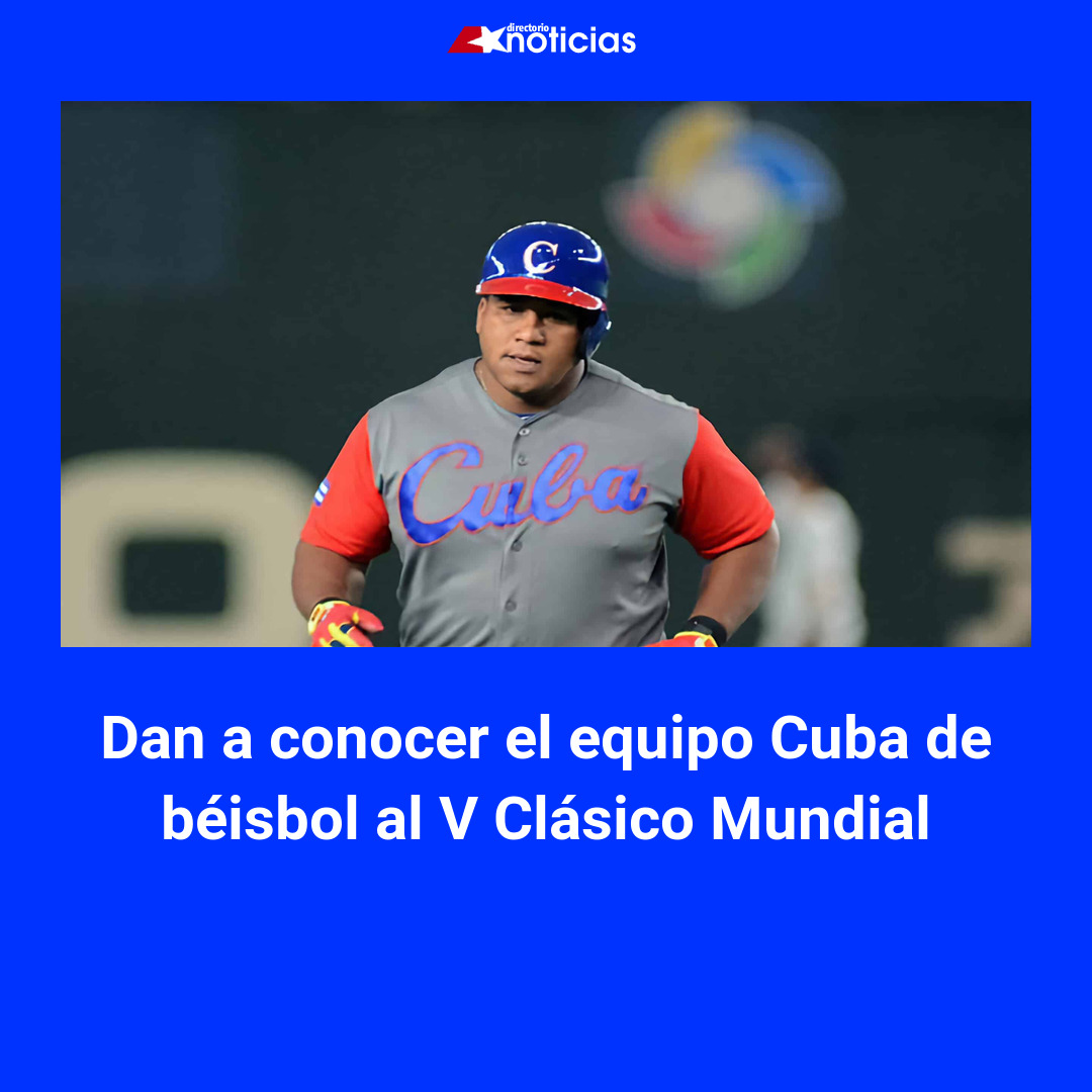 Dan a conocer el equipo Cuba de béisbol al V Clásico Mundial