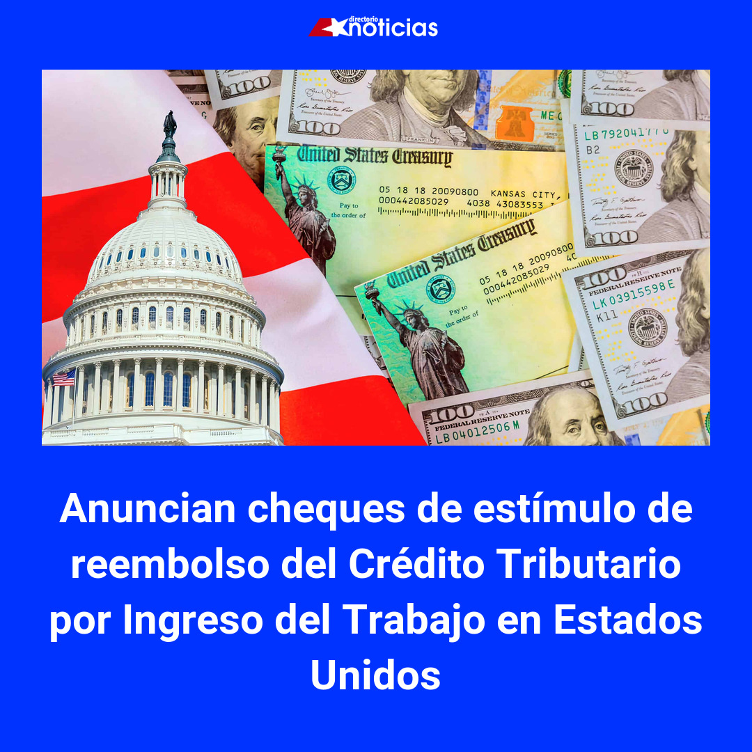 Anuncian cheques de estímulo de reembolso del Crédito Tributario por ...