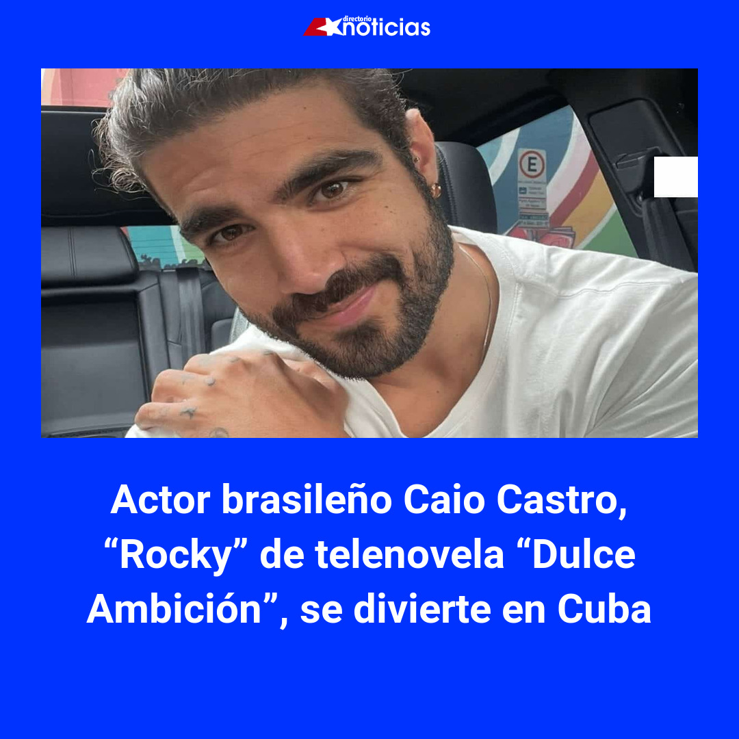 Actor brasileño Caio Castro, “Rocky” de telenovela “Dulce Ambición”, se ...