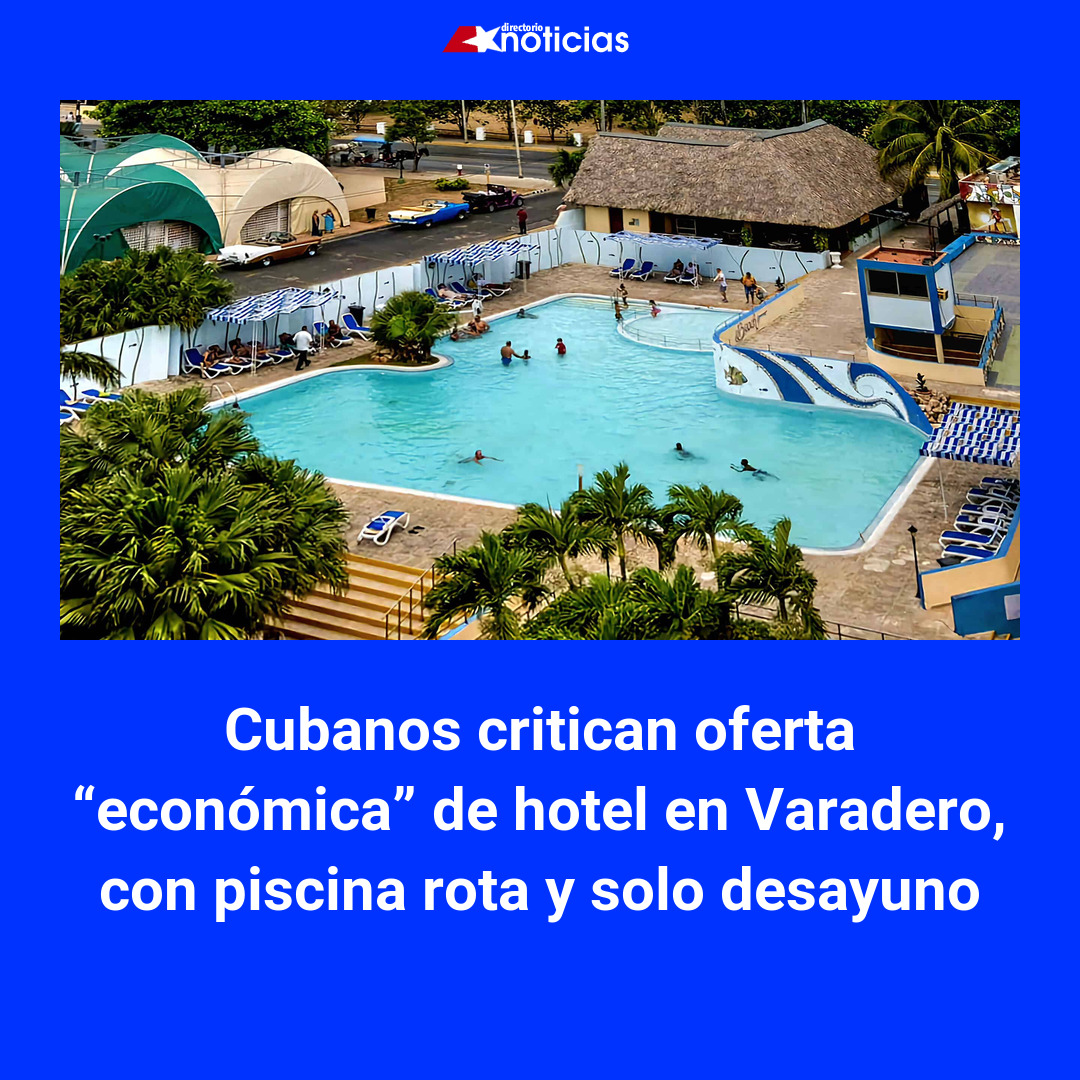 Cubanos critican oferta “económica” de hotel en Varadero, con piscina ...