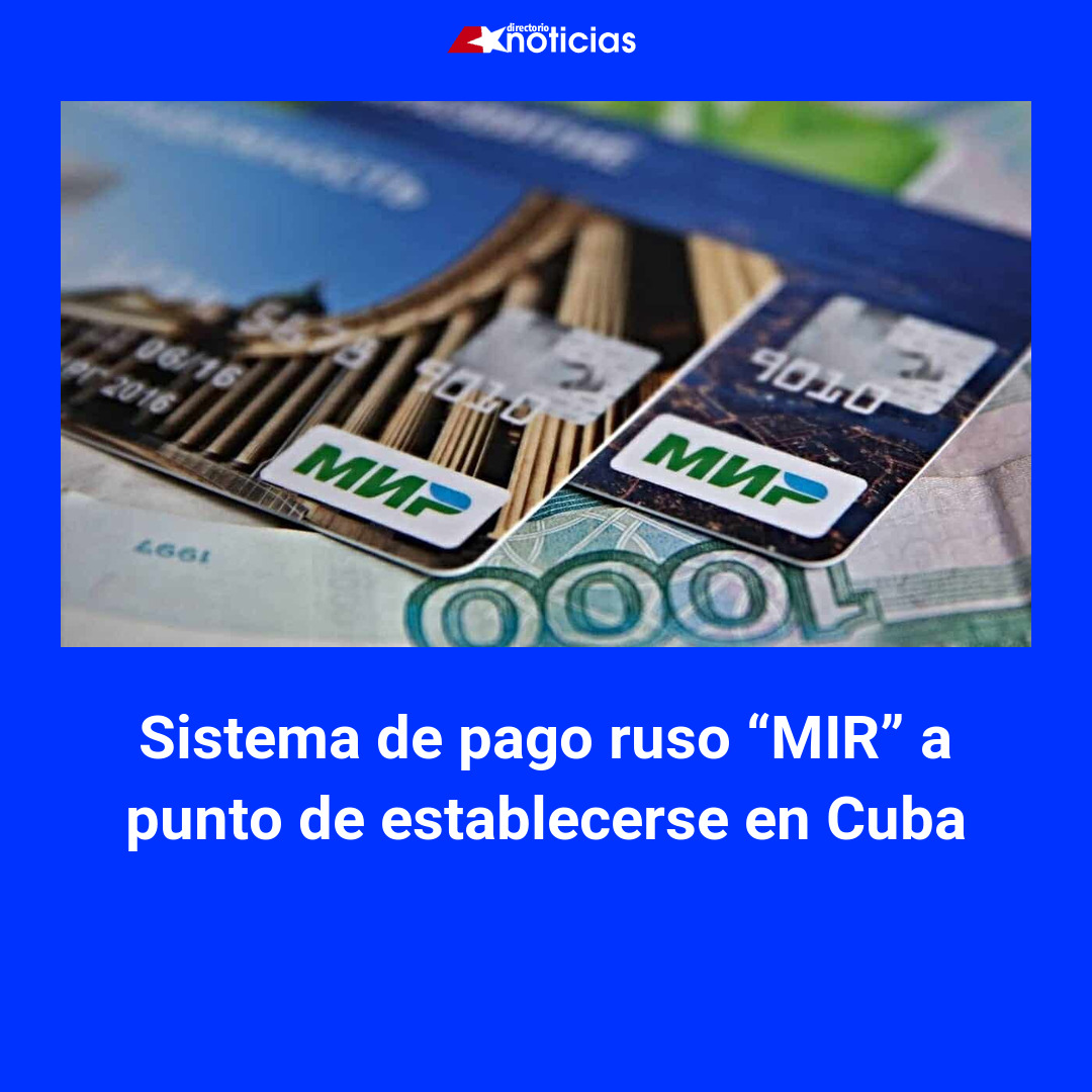Sistema de pago ruso “MIR” a punto de establecerse en Cuba