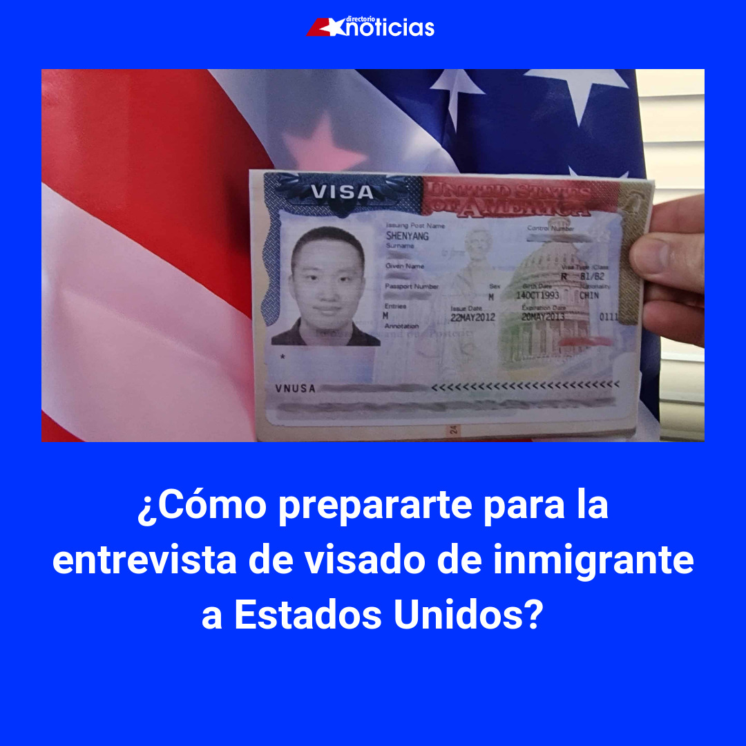 ¿Cómo prepararte para la entrevista de visado de inmigrante a Estados ...