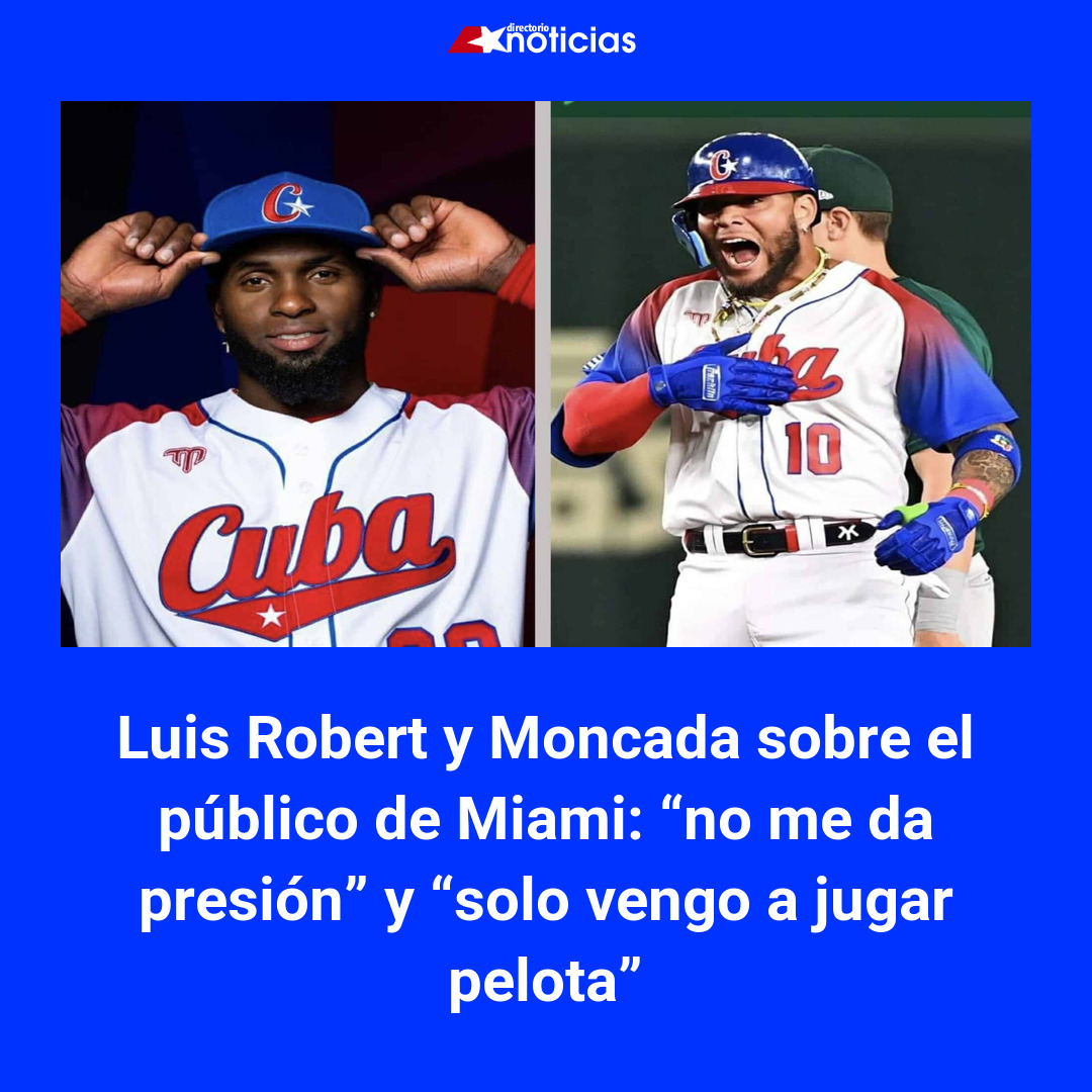 Luis Robert y Moncada sobre el público de Miami: “no me da presión” y “solo vengo a jugar pelota”