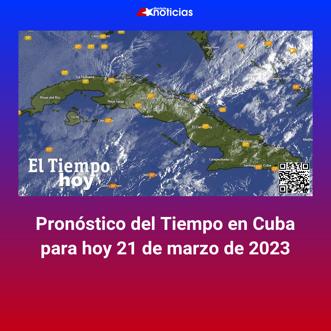 Pronóstico del Tiempo en Cuba para hoy 21 de marzo de 2023