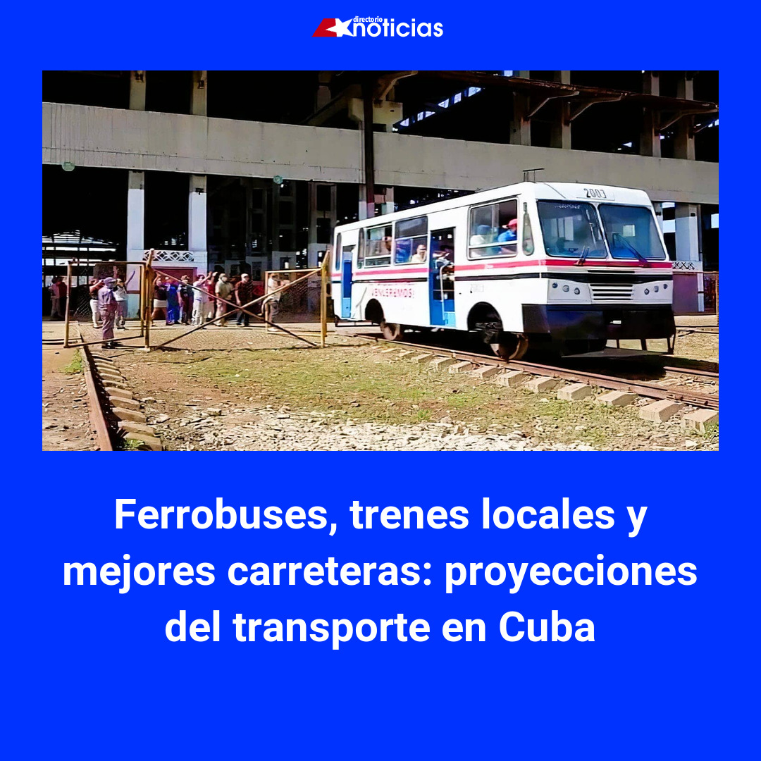 Ferrobuses, trenes locales y mejores carreteras: proyecciones del ...