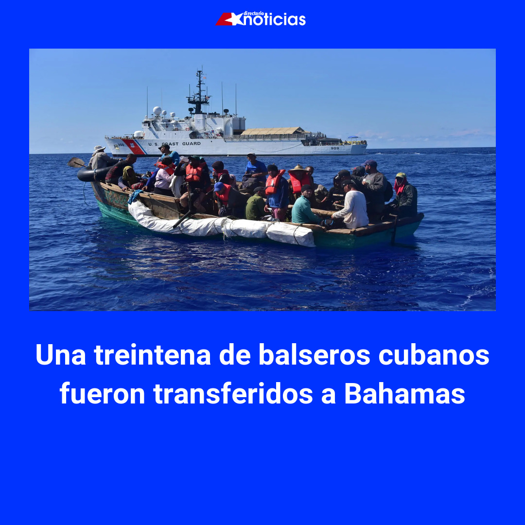 About thirty Cuban rafters were transferred to the Bahamas