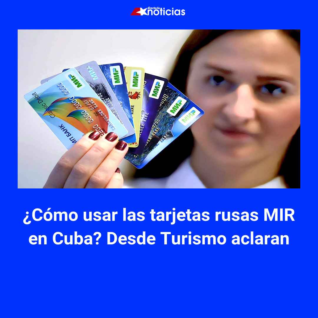 Comment utiliser les cartes russes MIR à Cuba ? Le tourisme clarifie
