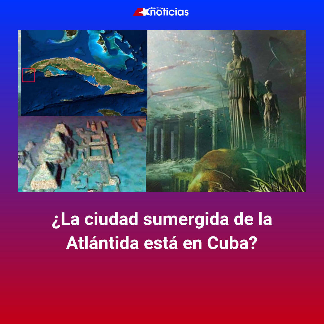 ¿La ciudad sumergida de la Atlántida está en Cuba?