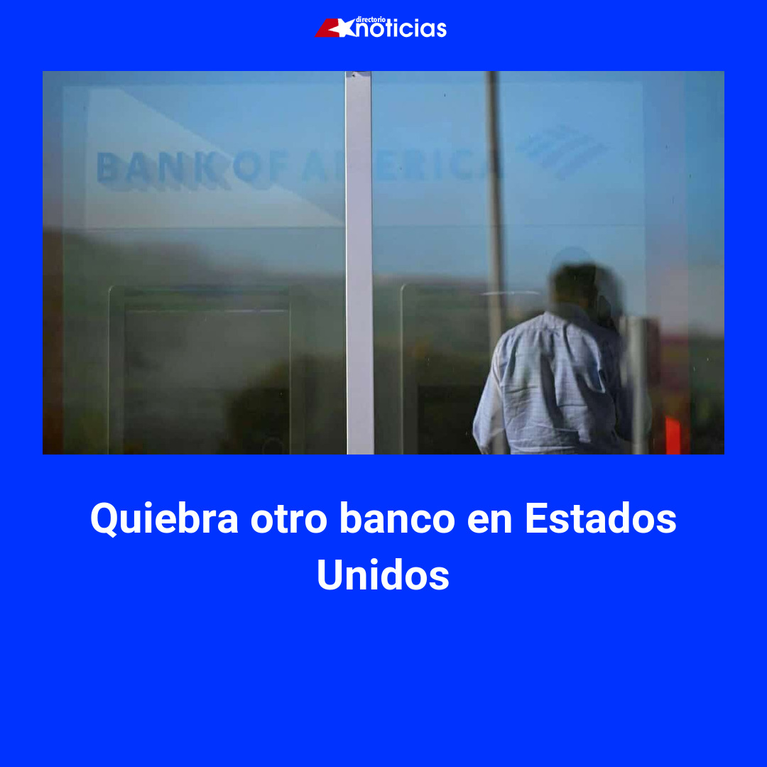 Quiebra otro banco en Estados Unidos